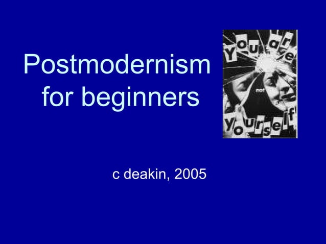 Postmodernism for Beginners | PPT