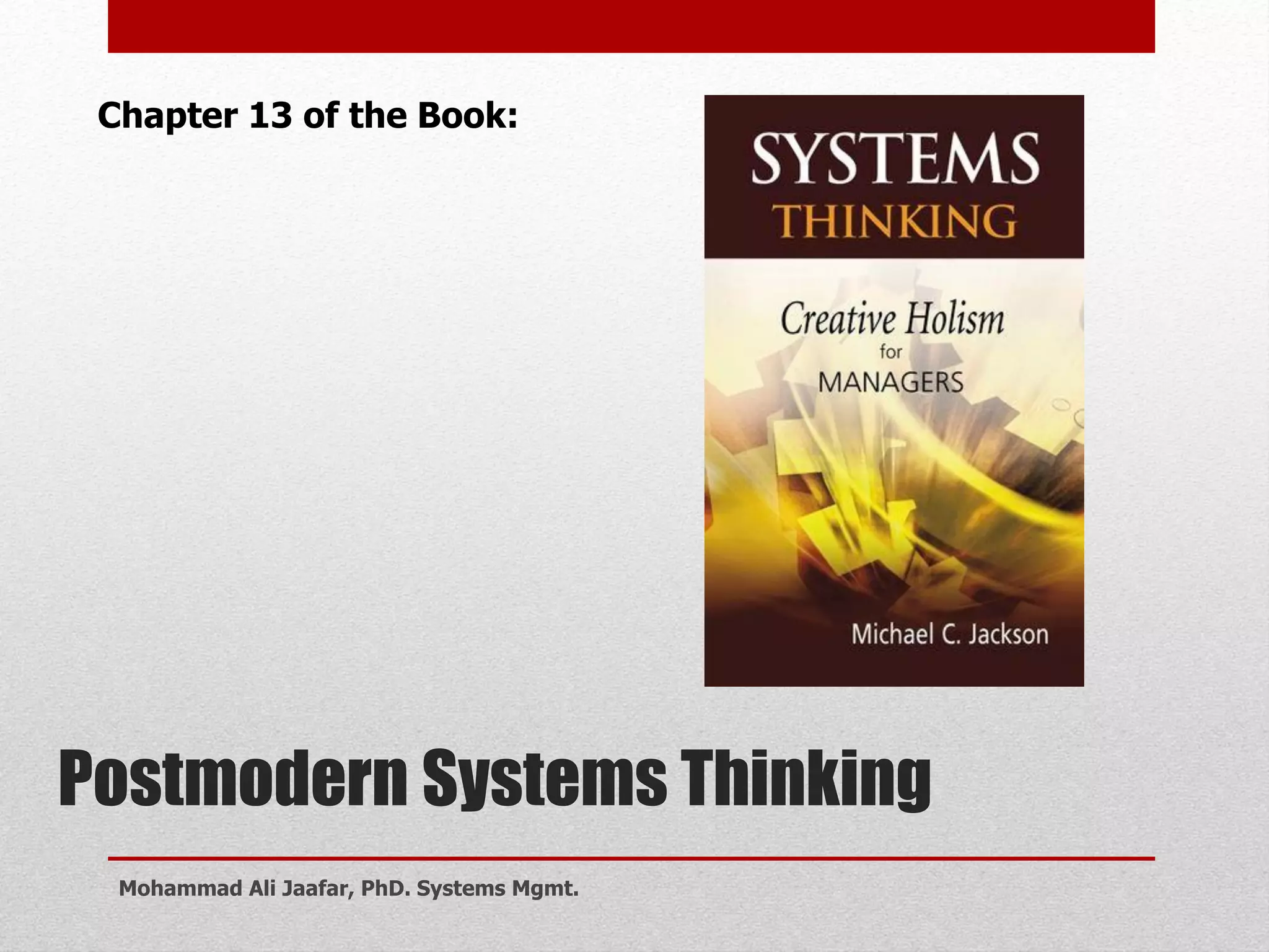 Mike C Jackson and Postmodern systems thinking by Mohammad Ali Jaafar | PPT