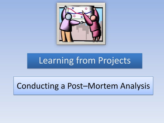 Project post-mortem analysis | PPSX