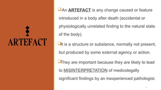 POST MORTEM ARTEFACTS(forensic medicine) | PPTX