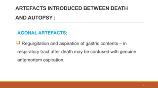 POST MORTEM ARTEFACTS(forensic medicine) | PPTX