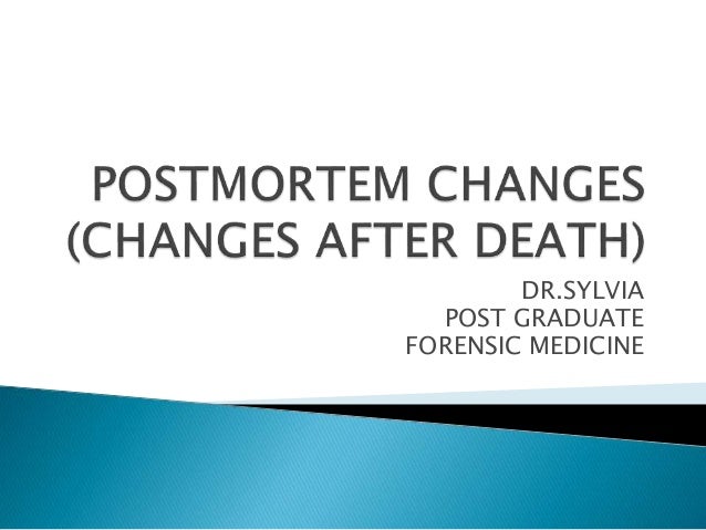 Postmortem changes | PPTX