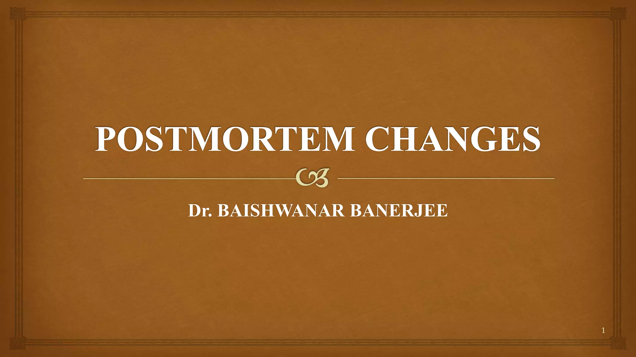 POSTMORTEM CHANGES.pptx