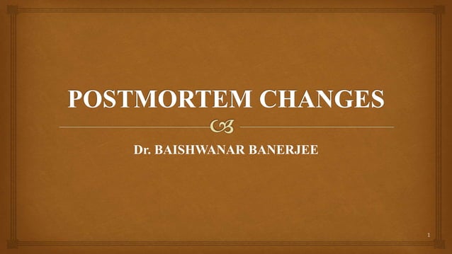 POSTMORTEM CHANGES.pptx