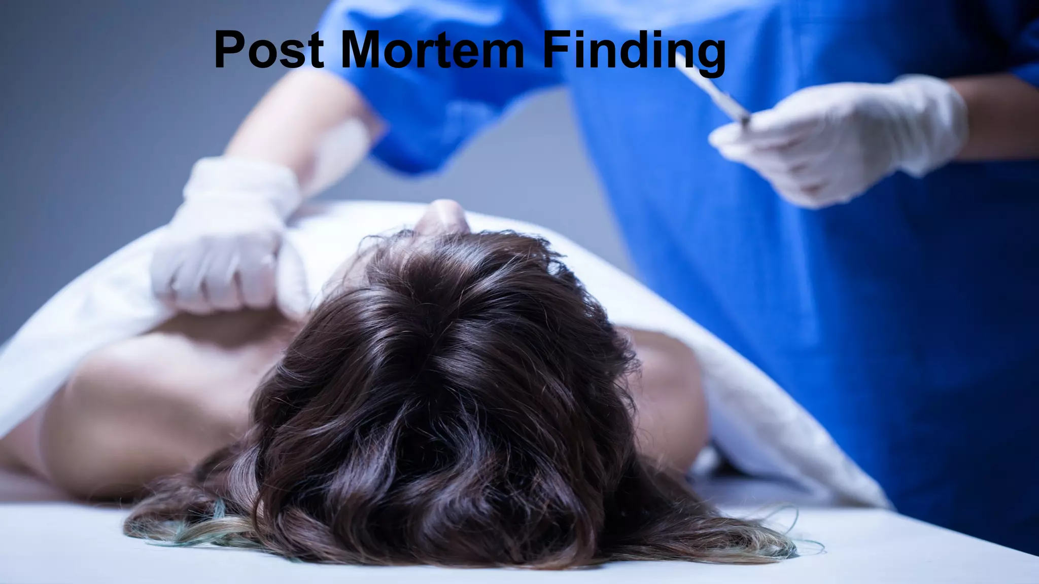 Post mortem finding | PPT