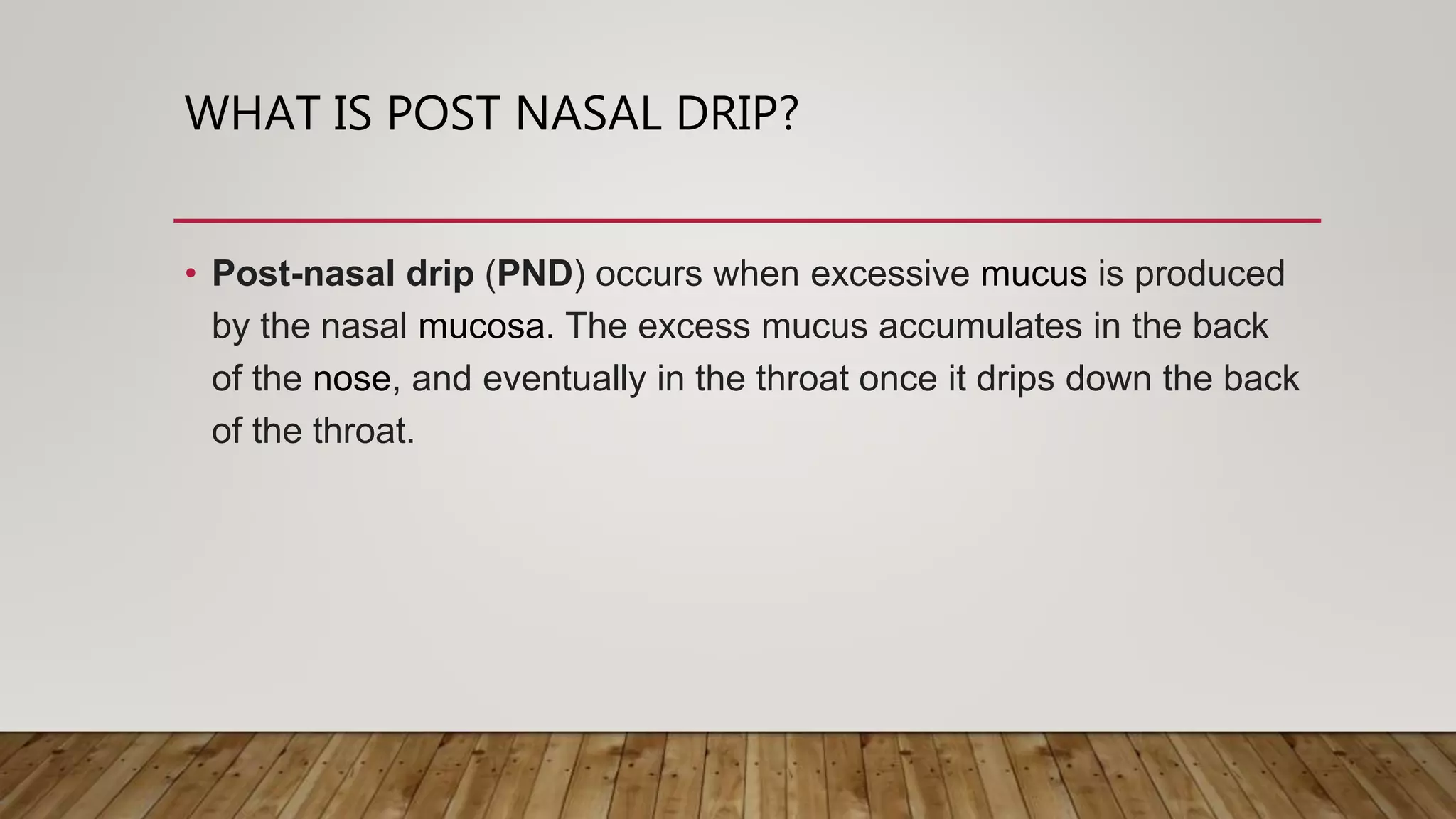 Post nasal drip | PPTX