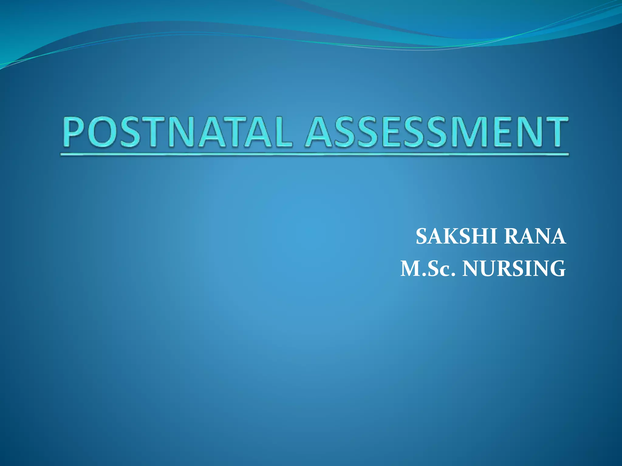 Postnatal assessment | PPTX