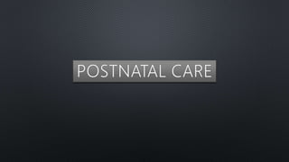 Post natal care | PPTX