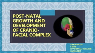 Post natal growth and development of cranio facial complex | PPTX