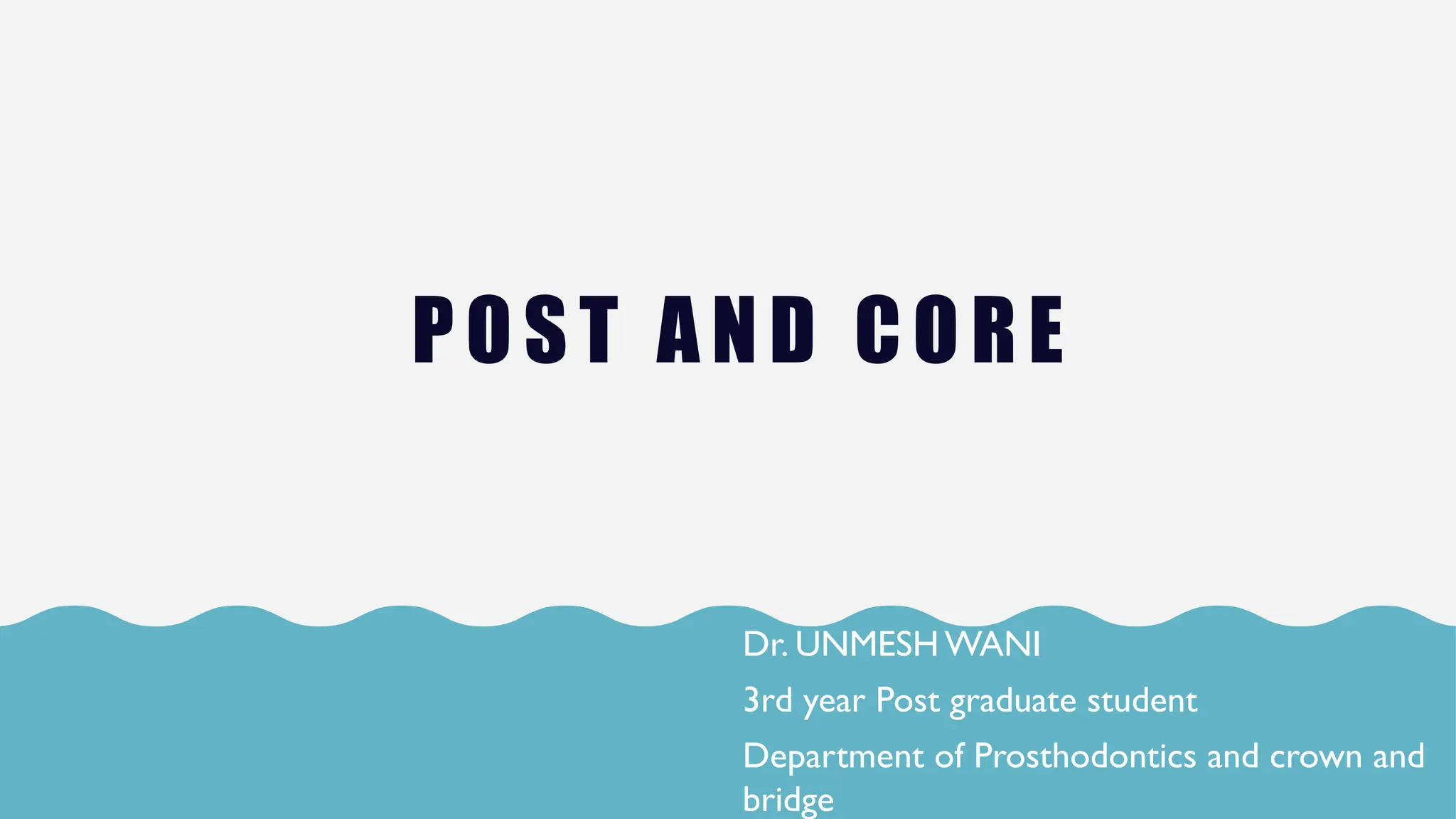 post n core. in prosthodontics and dental science | PPTX