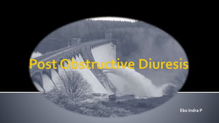 Post obstructive diuresis | PPTX