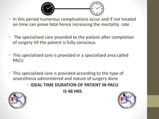 Post Operative Care | PACU | Complications | Treatment | PPTX