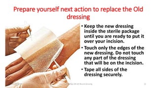BIOSAFETY IN SURGICAL DRESSING ROOMS How to care for an incision, and ...