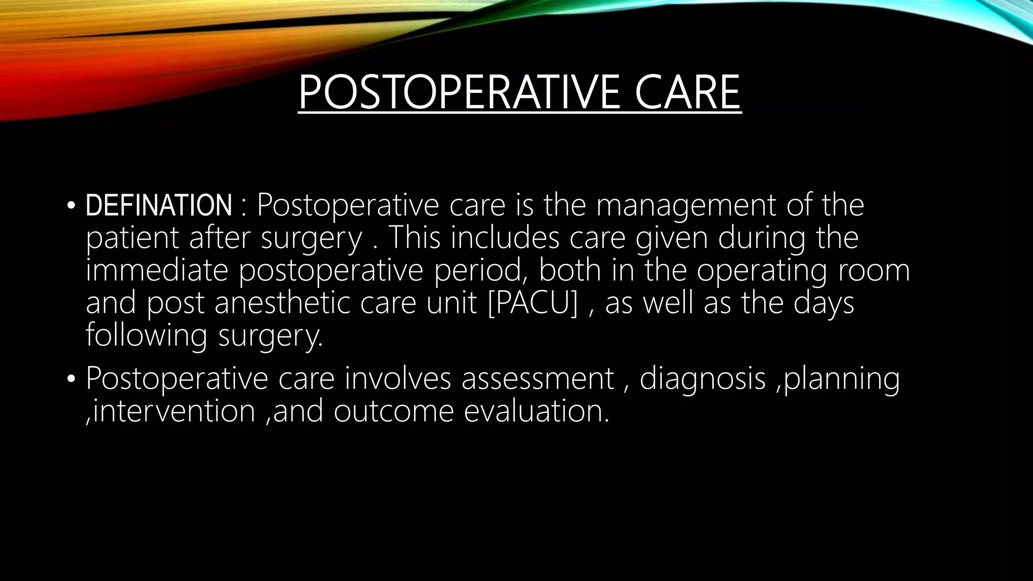 POSTOPERATIVE CARE . | PPTX