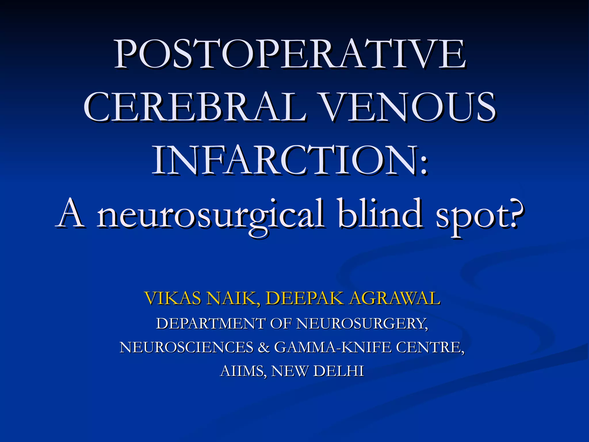 Postoperative cerebral venous infarction | PPT