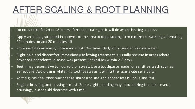 Post operative instructions to patient after deep scaling