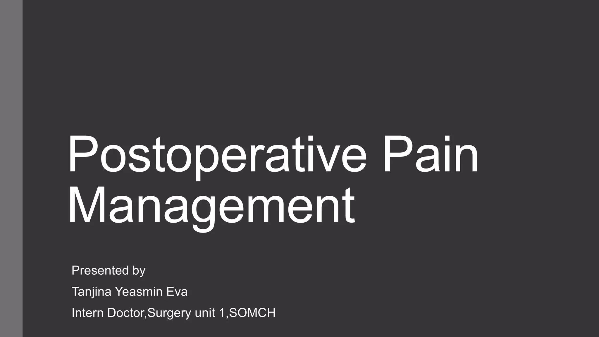 Postoperative pain management | PPTX
