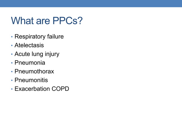 Postoperative pulmonary complications | PPTX | Lung and Respiratory ...