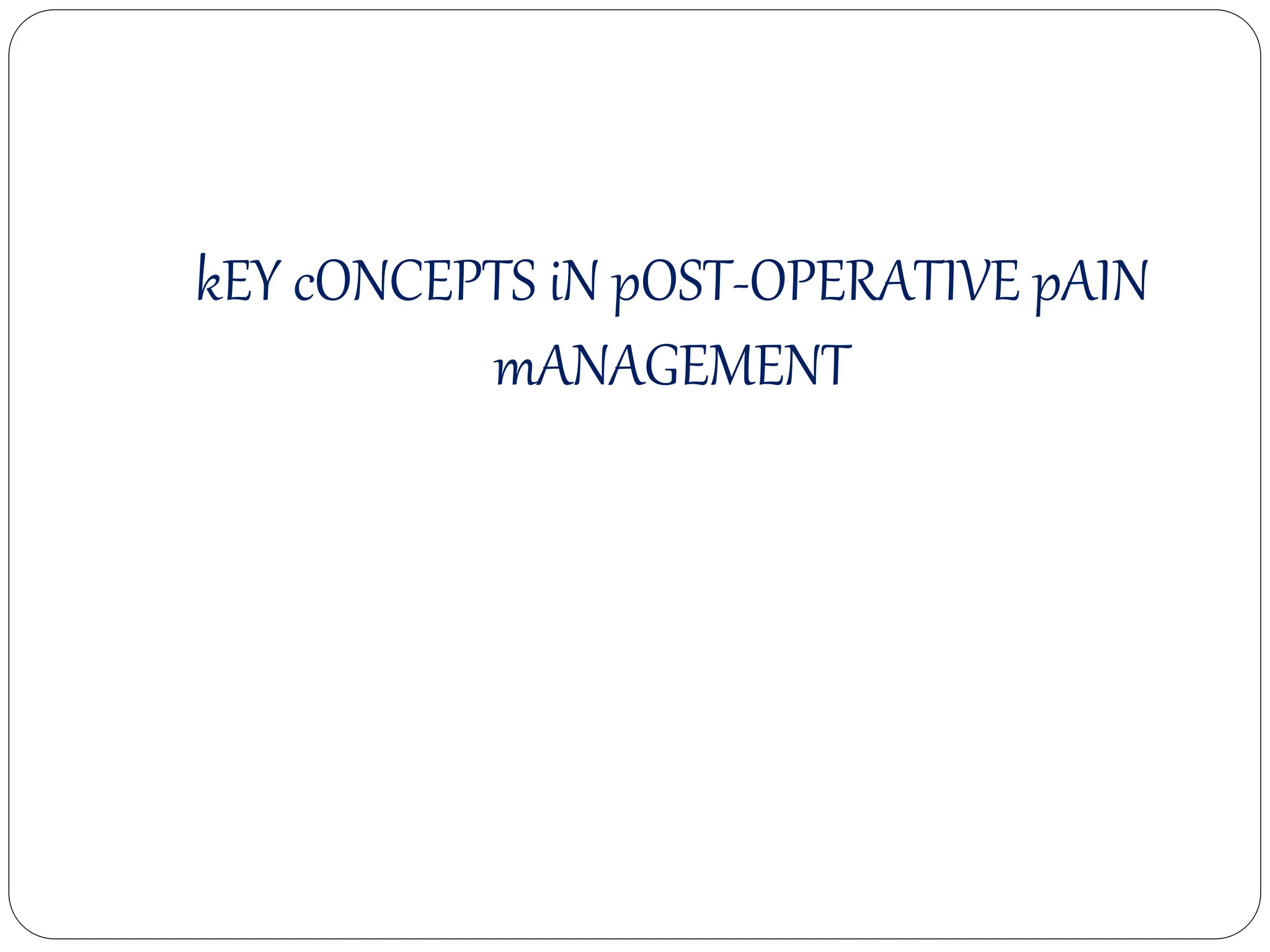 post op pain mgt and care of patient pptx | PPT