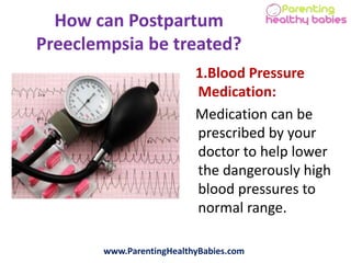 Postpartum Preeclampsia : Causes, Symptoms & Treatments | PPTX