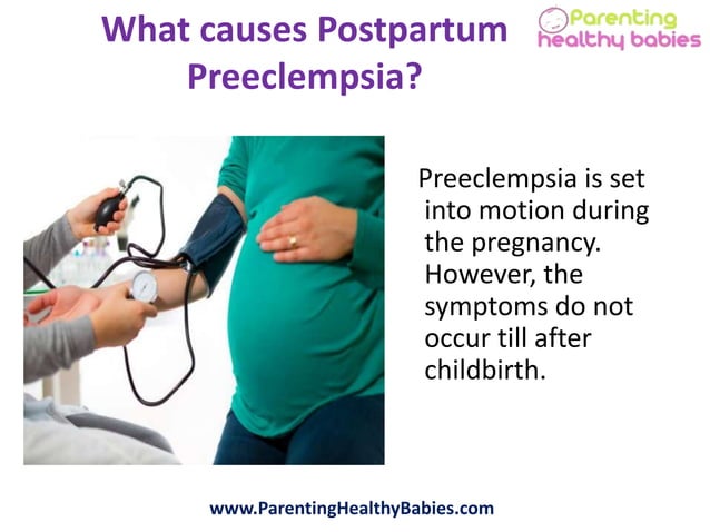 Postpartum Preeclampsia : Causes, Symptoms & Treatments | PPT