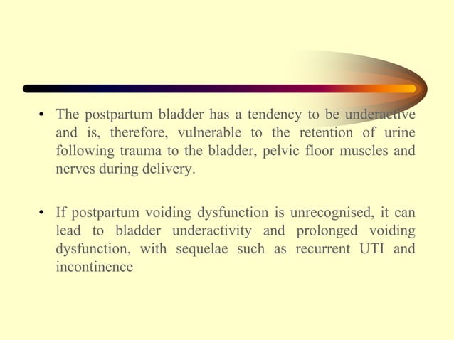 Postpartum bladder dysfunction& urinary retention | PPTX | Pregnancy ...