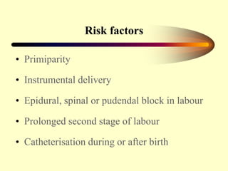 Postpartum bladder dysfunction& urinary retention | PPTX