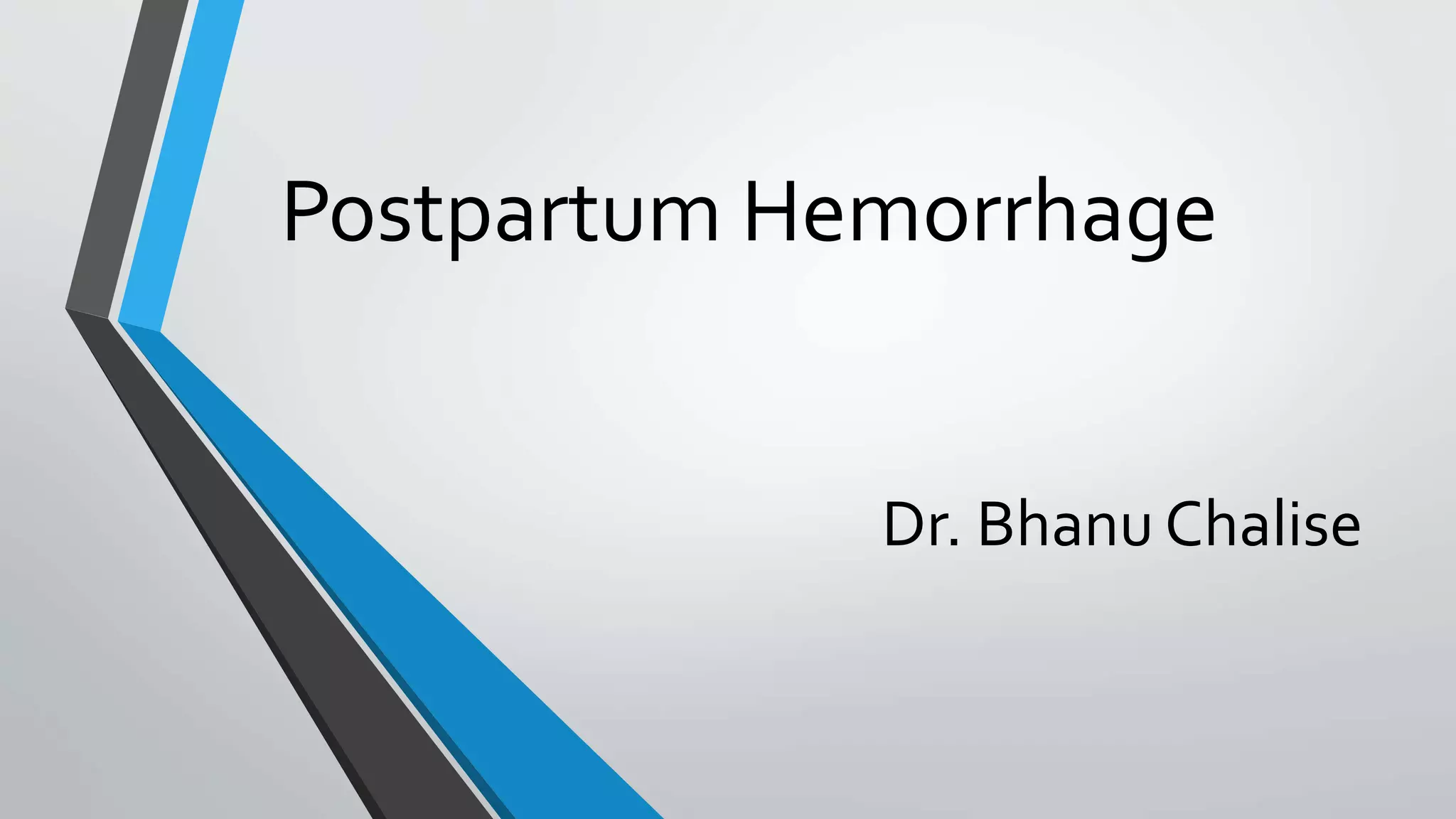 Postpartum hemorrhage | PPT