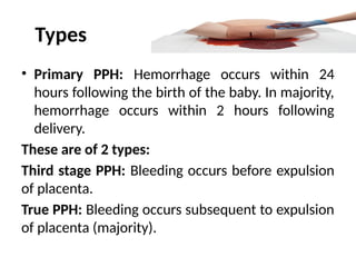 Postpartum Hemorrhage.pptx.TYPES OF PPH AND MANAGEMENT | PPTX