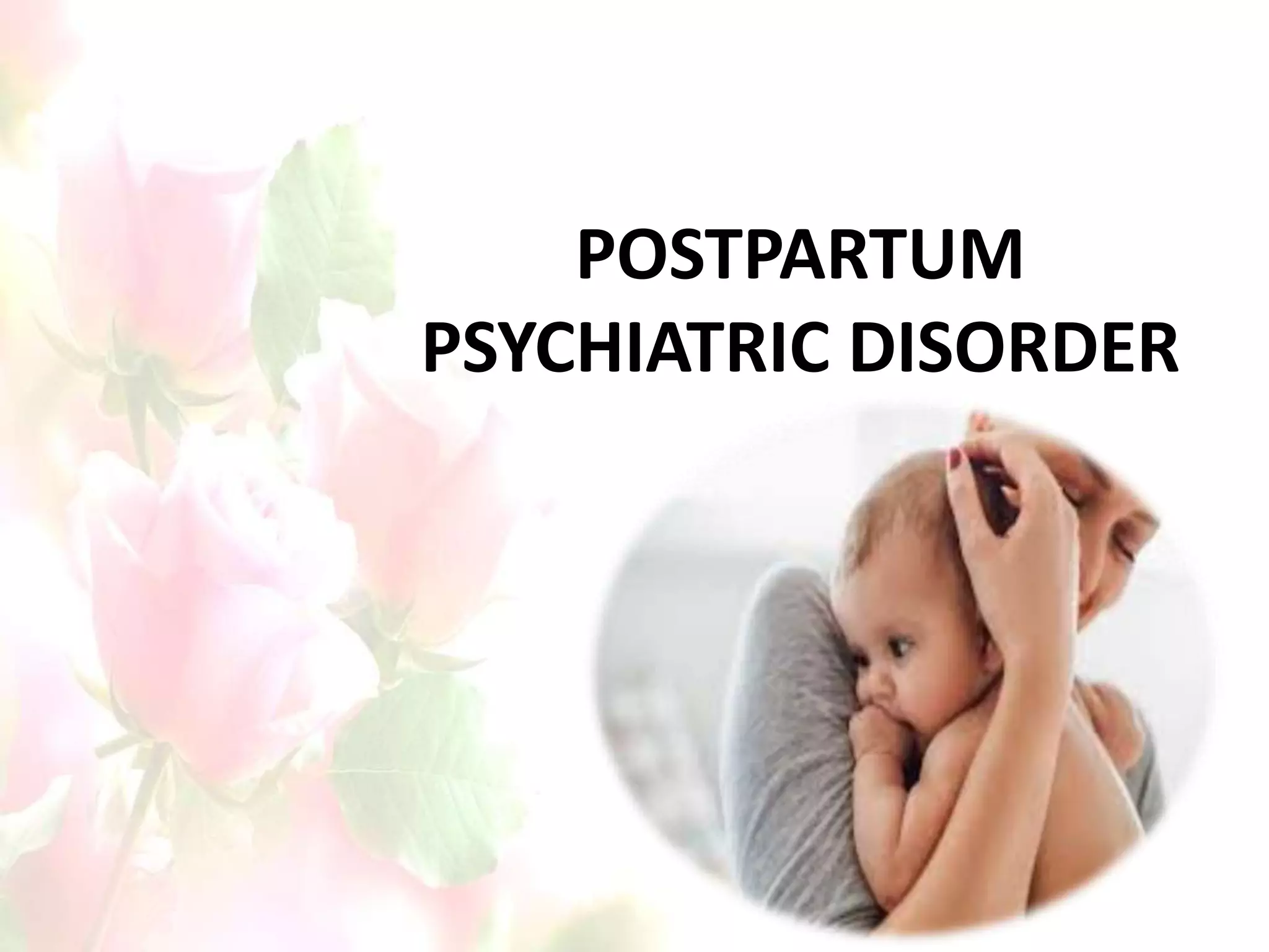 Postpartum psychiatric disorder | PPTX