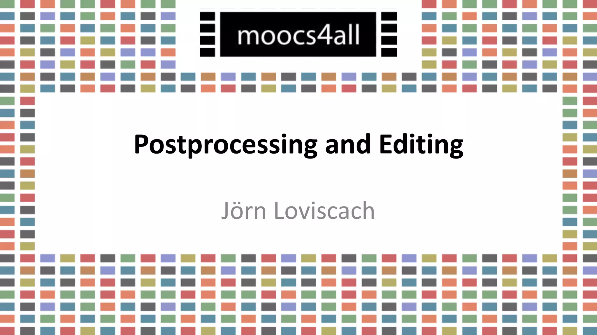 Postprocessing and editing | PPTX