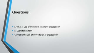 Post processing of computed tomography | PPTX