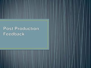 Post production feedback | PPTX