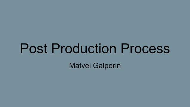 Post Production Process.pptx blah blah blah | PPT