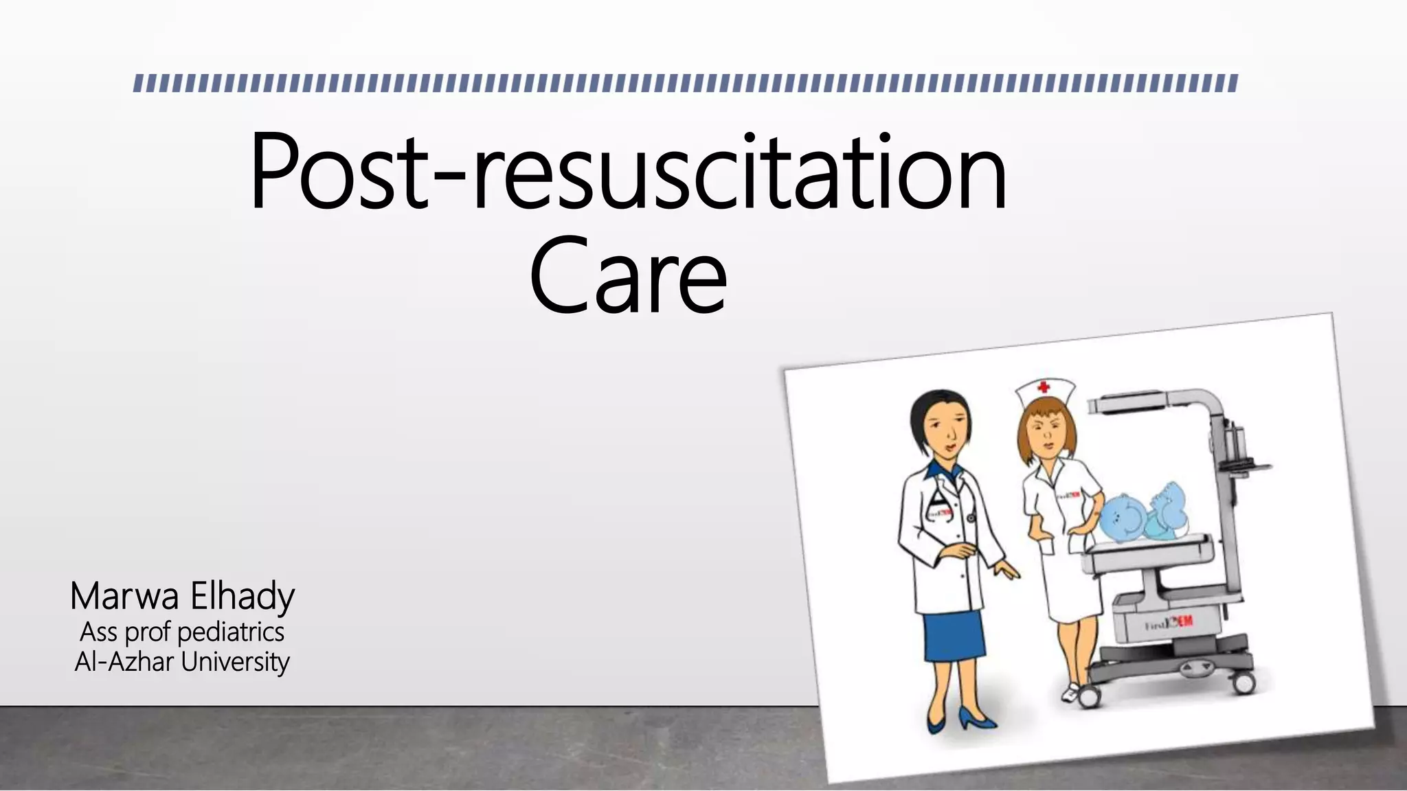 Post resuscitation care in NRP | PPTX
