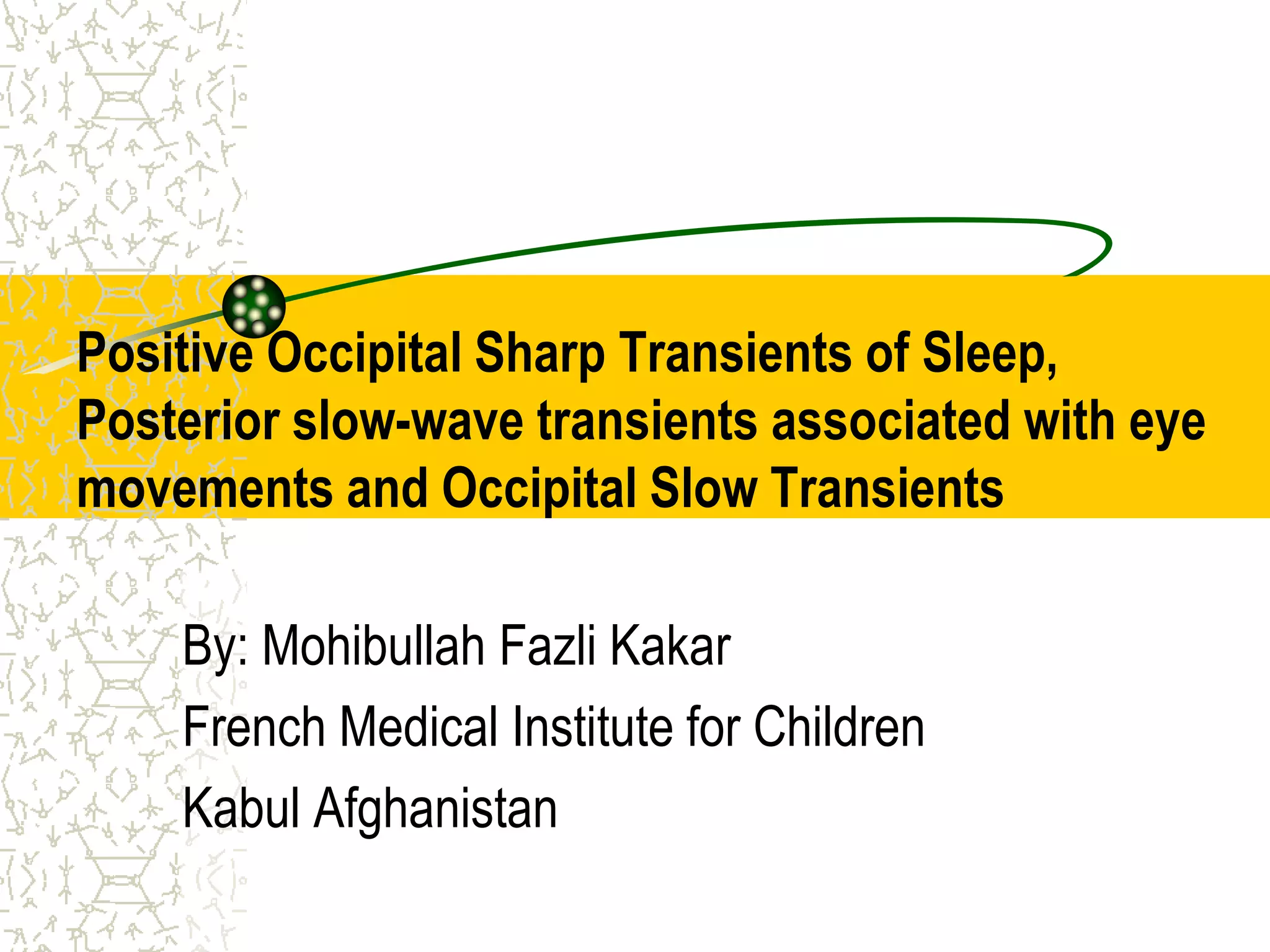 Positive Occipital Sharp Transients of Sleep, Posterior slow-wave ...