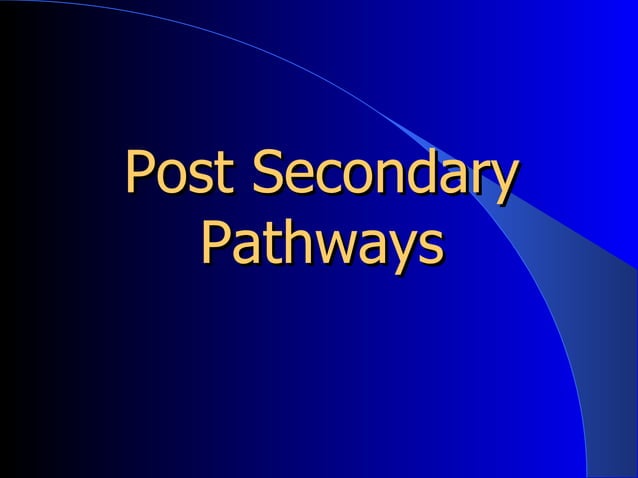 Post Secondary Pathways Assembly09 | PPT