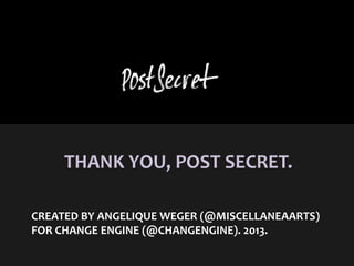 ChangeEngine :: PostSecret | PPT