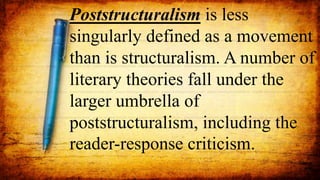 Poststructuralism literary criticism | PPTX