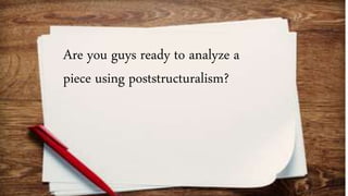 Poststructuralism literary criticism | PPTX