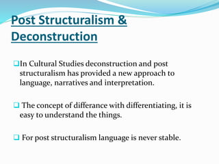 Post structuralism & deconstruction in cultural studies | PPT