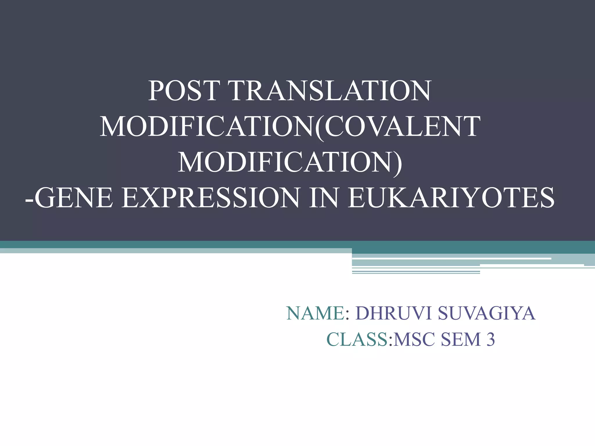Post translation control-regulation_of_gene_expression_in_eukaryotes ...
