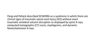 Posttraumatic spinal cord injury without radiographic abnormality | PPTX