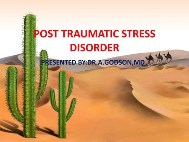 Post traumatic stress disorder-ppt | PPTX