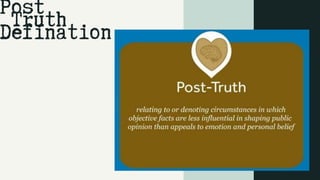 Post Truth Presentation.pptx
