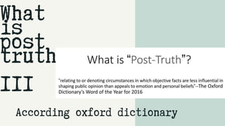 Post Truth Presentation.pptx