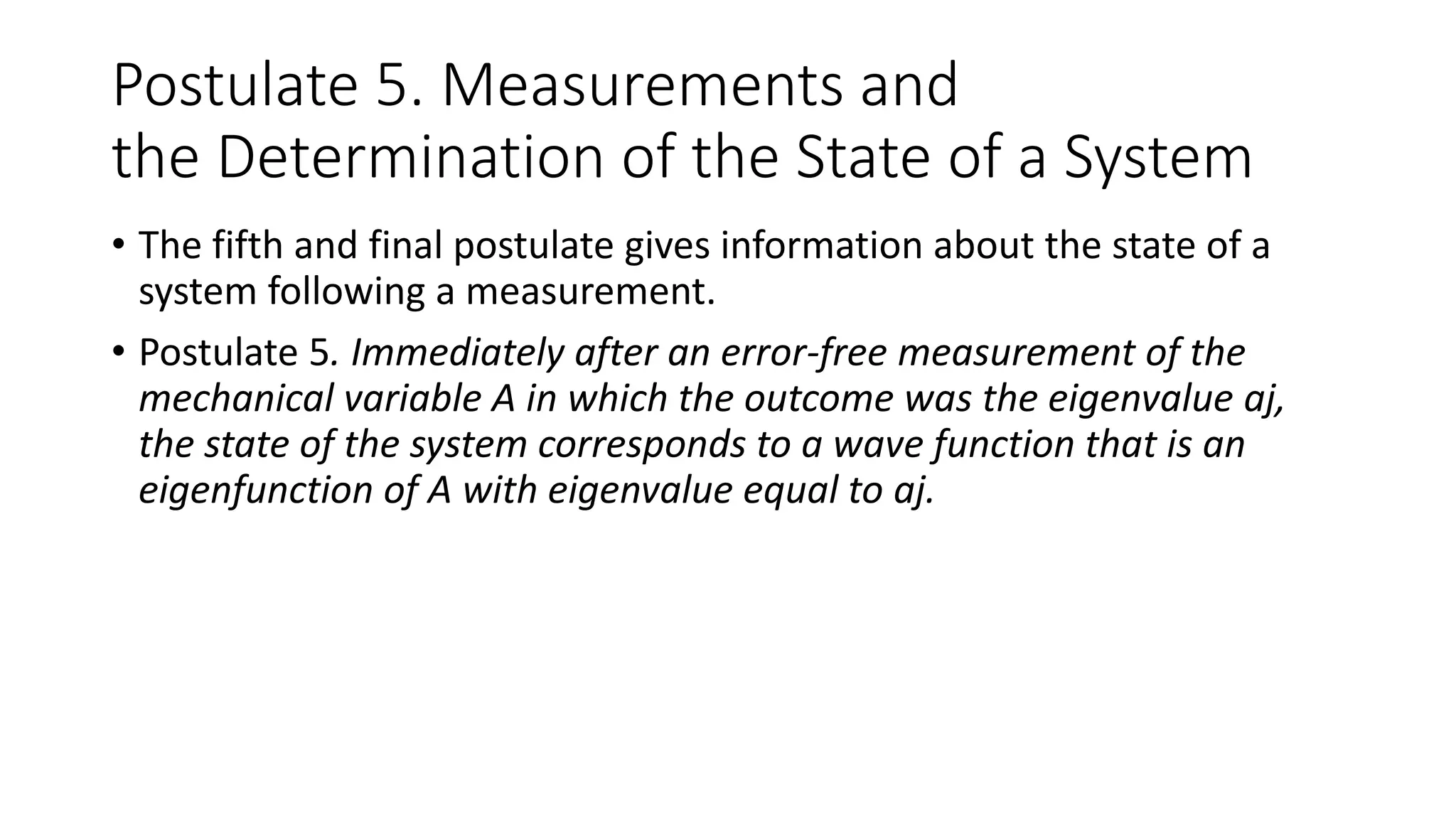 Postulates of quantum mechanics | PPTX