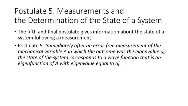 Postulates of quantum mechanics | PPTX | Physics | Science