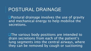 POSTURAL DRAINAGE-1.pptx.................. | PPT