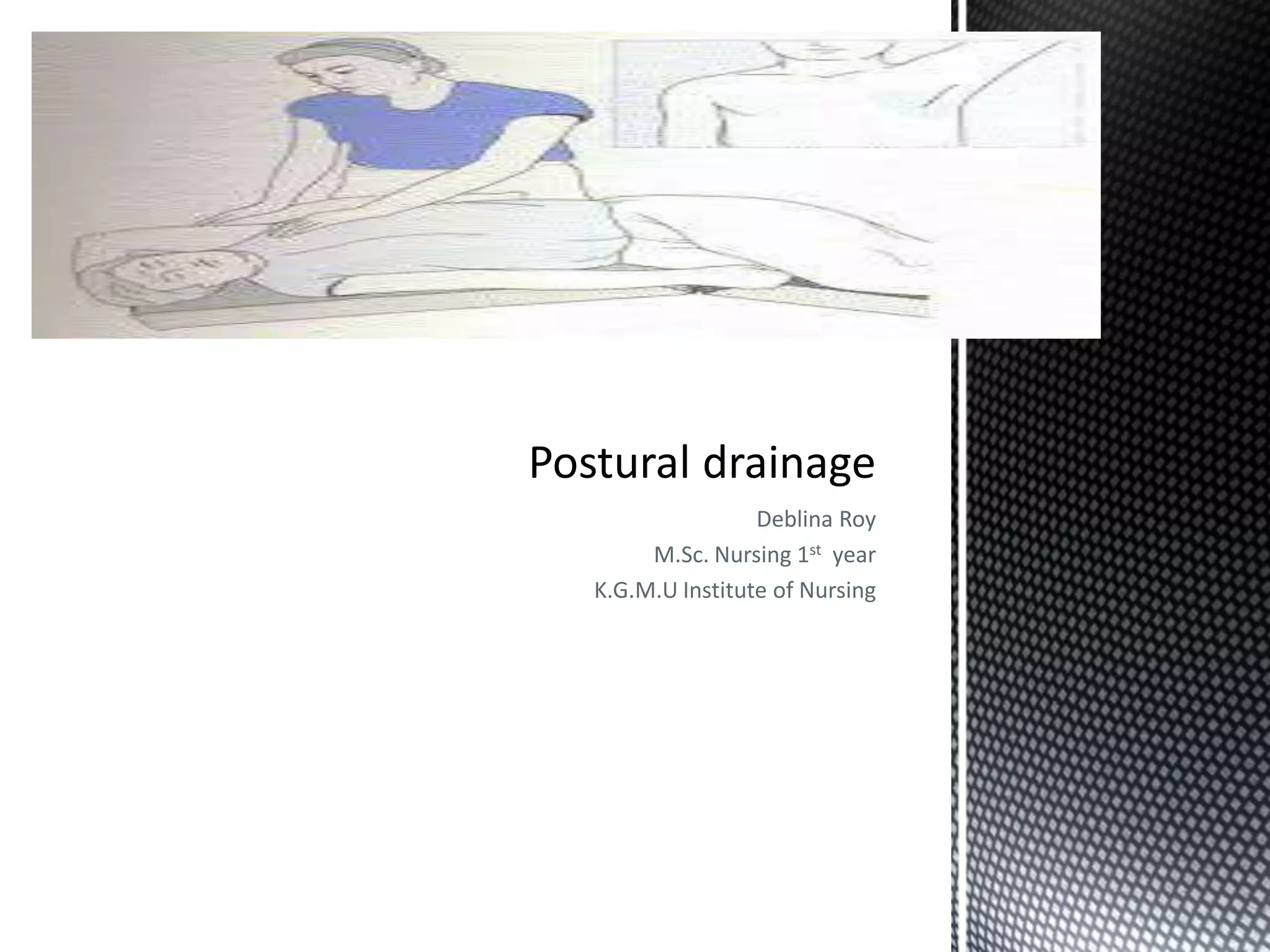 Postural drainage | PPTX
